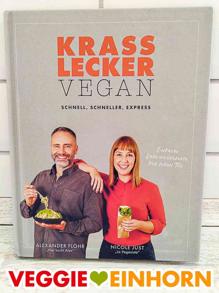 Krass Lecker Vegan - Alexander Flohr und Nicole Just